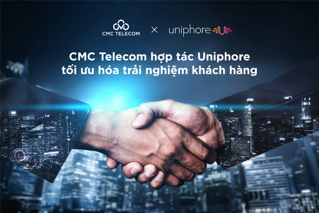 CMC Telecom hợp tác cùng Uniphore tối ưu hóa trải nghiệm khách hàng ...