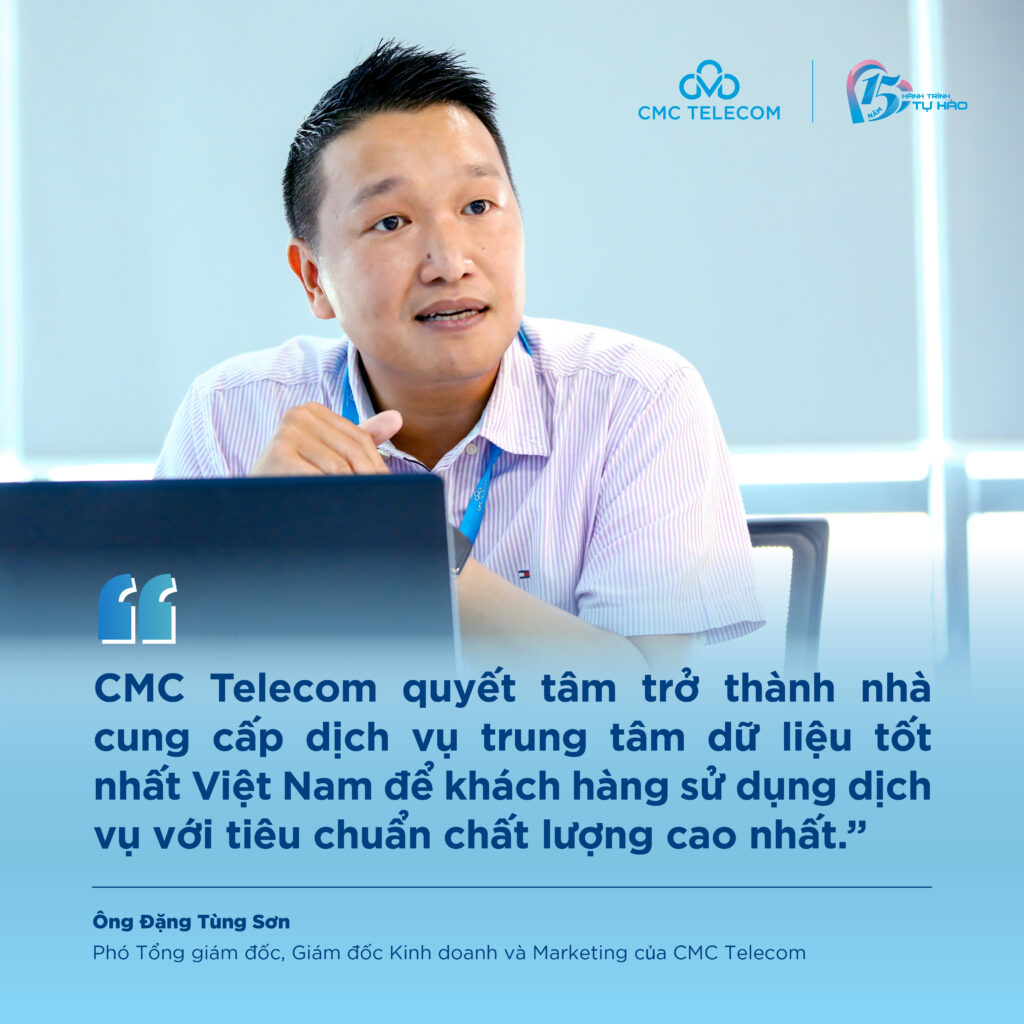 CMC Telecom trở thành Nhà cung cấp dịch vụ Data Center hàng đầu Việt Nam sau 15 năm phát triển ...